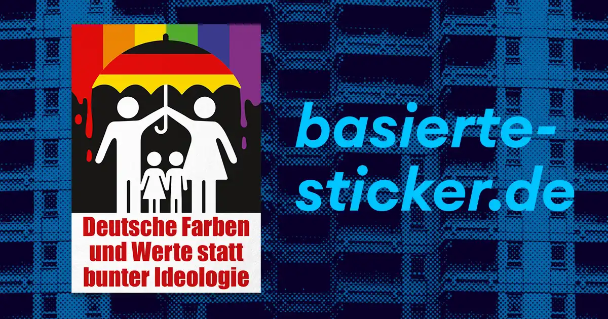 Deutsche Farben und Werte statt bunter Ideologie | Basierte Sticker